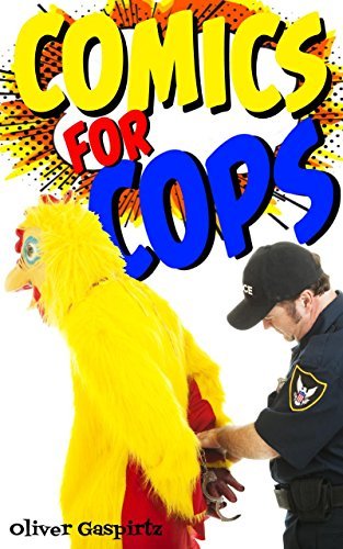 Police Humor: The Lighter Side Of Law Enforcement: Comics For Cops And ...