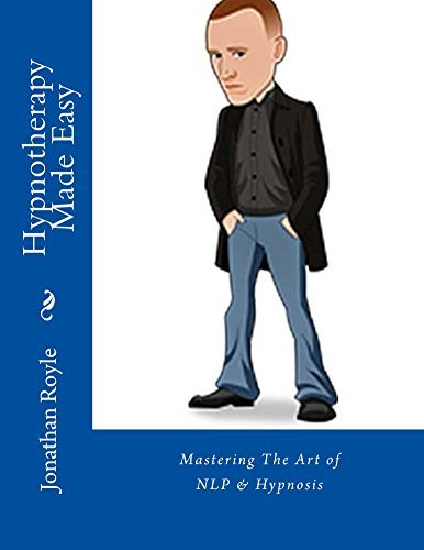 Hypnotherapy Made Easy: Mastering The Arts of Hypnosis & NLP by Jonathan Royle | Goodreads