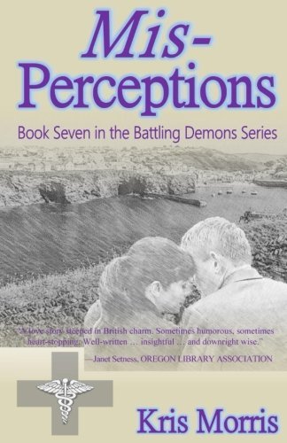 Mis-Perceptions (Battling Demons) by Kris Morris | Goodreads