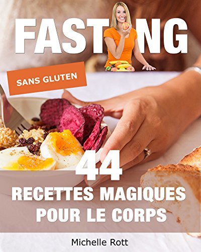 Fasting : 1er Jeûne Intermittent Et Ses 44 Recettes Thérapeutiques Et ...