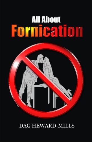 All About Fornication by Dag Heward-Mills | Goodreads