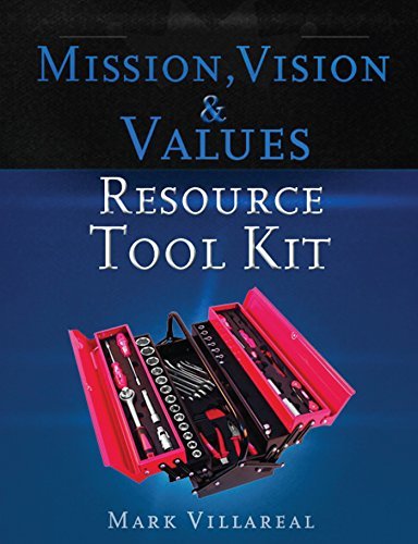 Mission, Vision & Values Resource Tool Kit by Mark Villareal | Goodreads