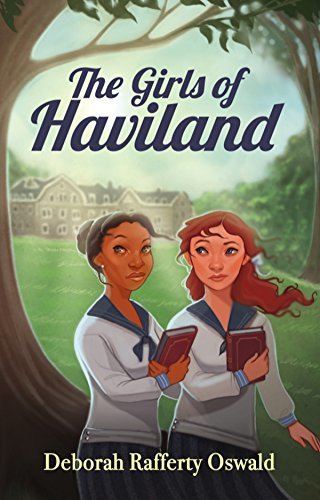 The Girls of Haviland by Deborah Rafferty Oswald | Goodreads