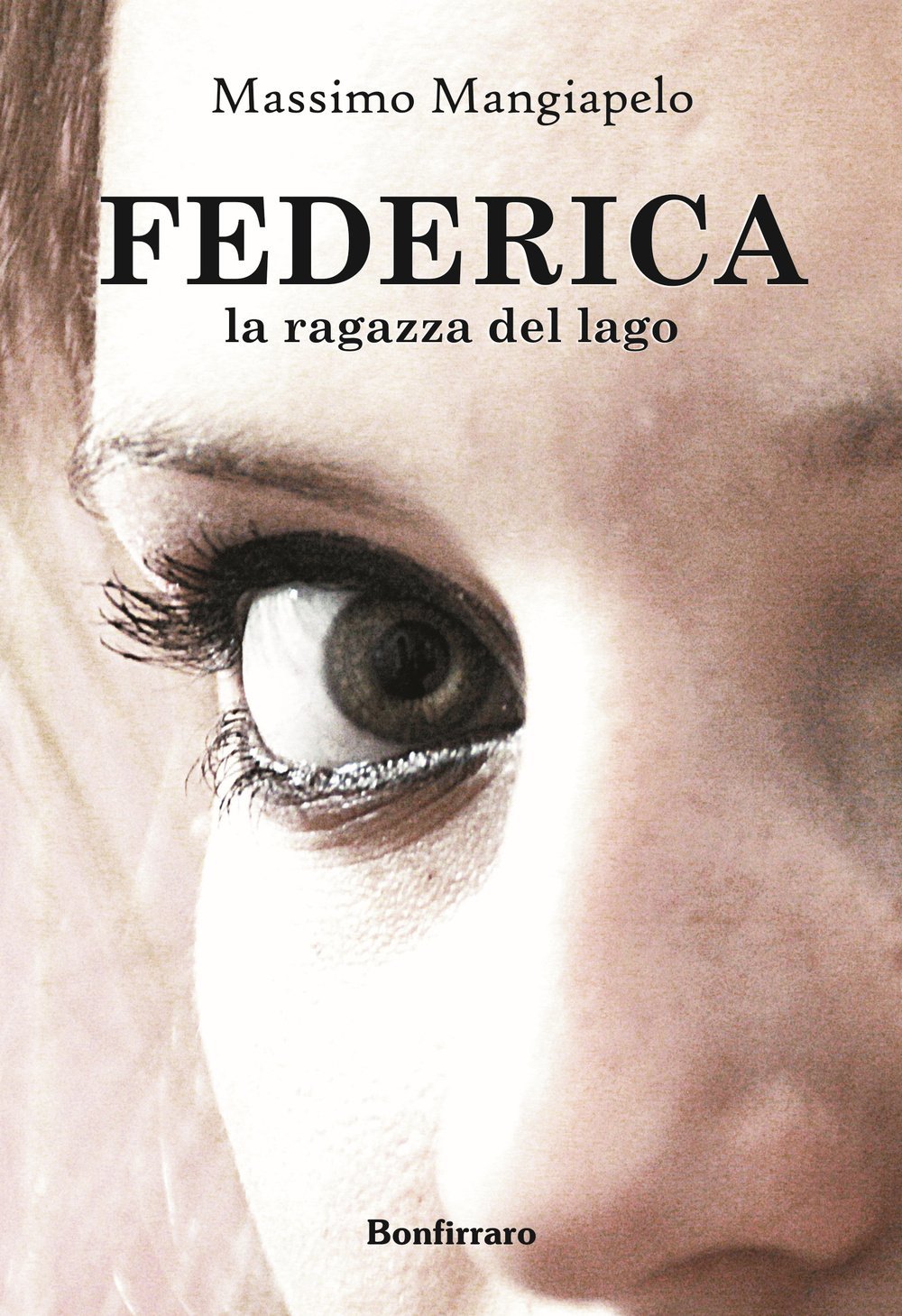 Federica la ragazza del lago by Massimo Mangiapelo | Goodreads