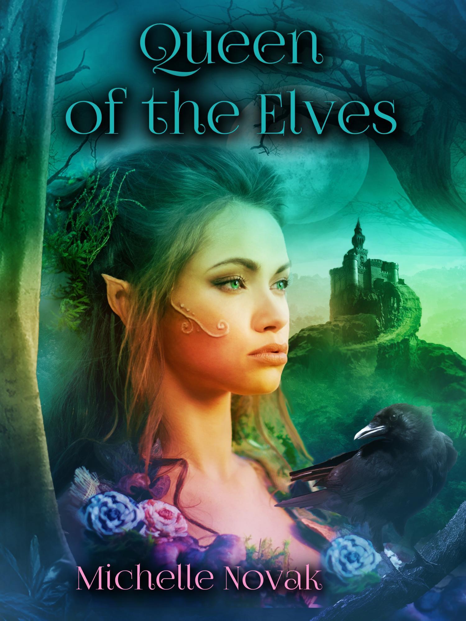 Queen of the Elves by Michelle Novak | Goodreads