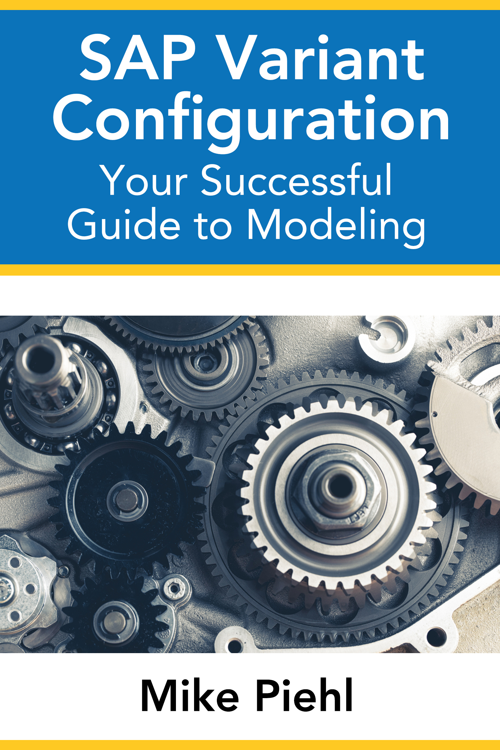 SAP Variant Configuration: Your Successful Guide to Modeling by Mike ...