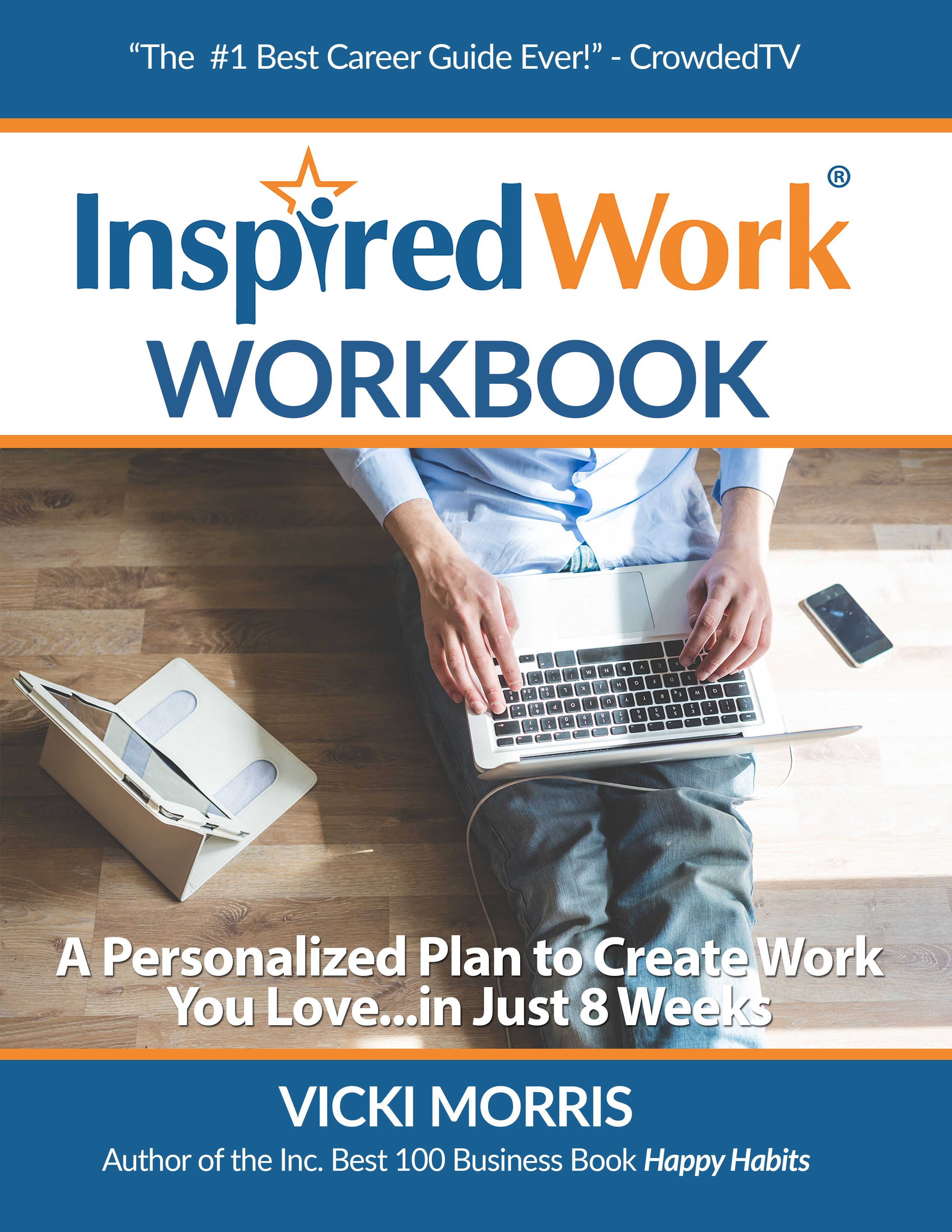 InspiredWork Workbook: A Personalized Plan to Create Work You Love...in ...