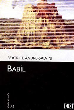 Babil by Béatrice André-Salvini | Goodreads