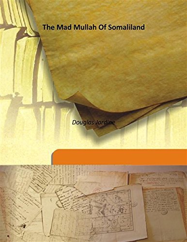 The Mad Mullah Of Somaliland by Douglas Jardine | Goodreads