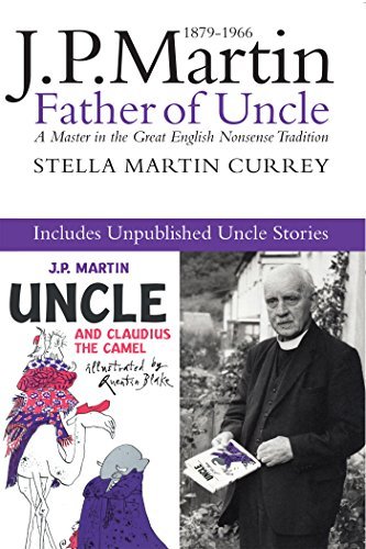 J.P. Martin: Father of Uncle: A Master in the Great English Nonsense ...