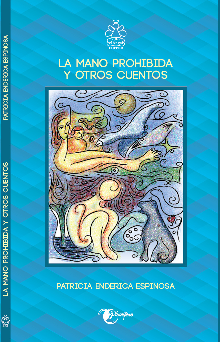 LA MANO PROHIBIDA Y OTROS CUENTOS by Patricia Enderica Espinosa | Goodreads