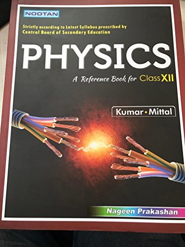 NOOTAN CBSE PHYSICS XII by KUMAR & MITTAL | Goodreads