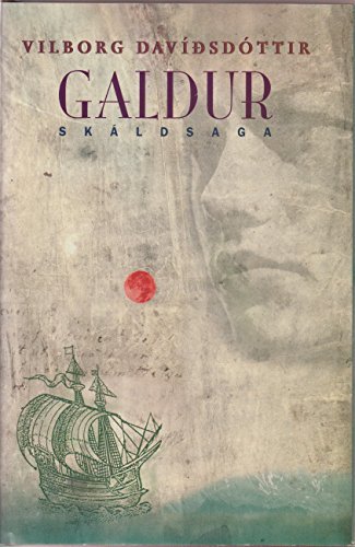 Galdur (Icelandic Edition) by Vilborg Davíðsdóttir | Goodreads