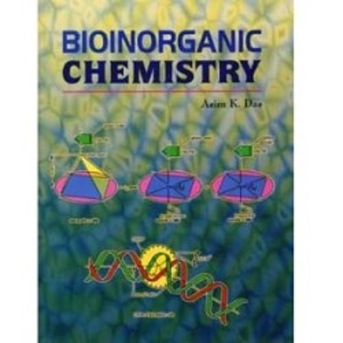Bioinorganic Chemistry by Asim K. Das | Goodreads