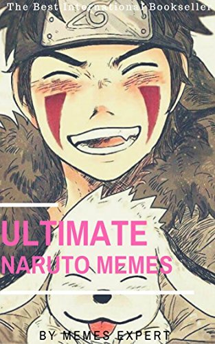 ULTIMATE NARUTO MEMES: Funny jokes and memes for Children (NARUTO memes ...