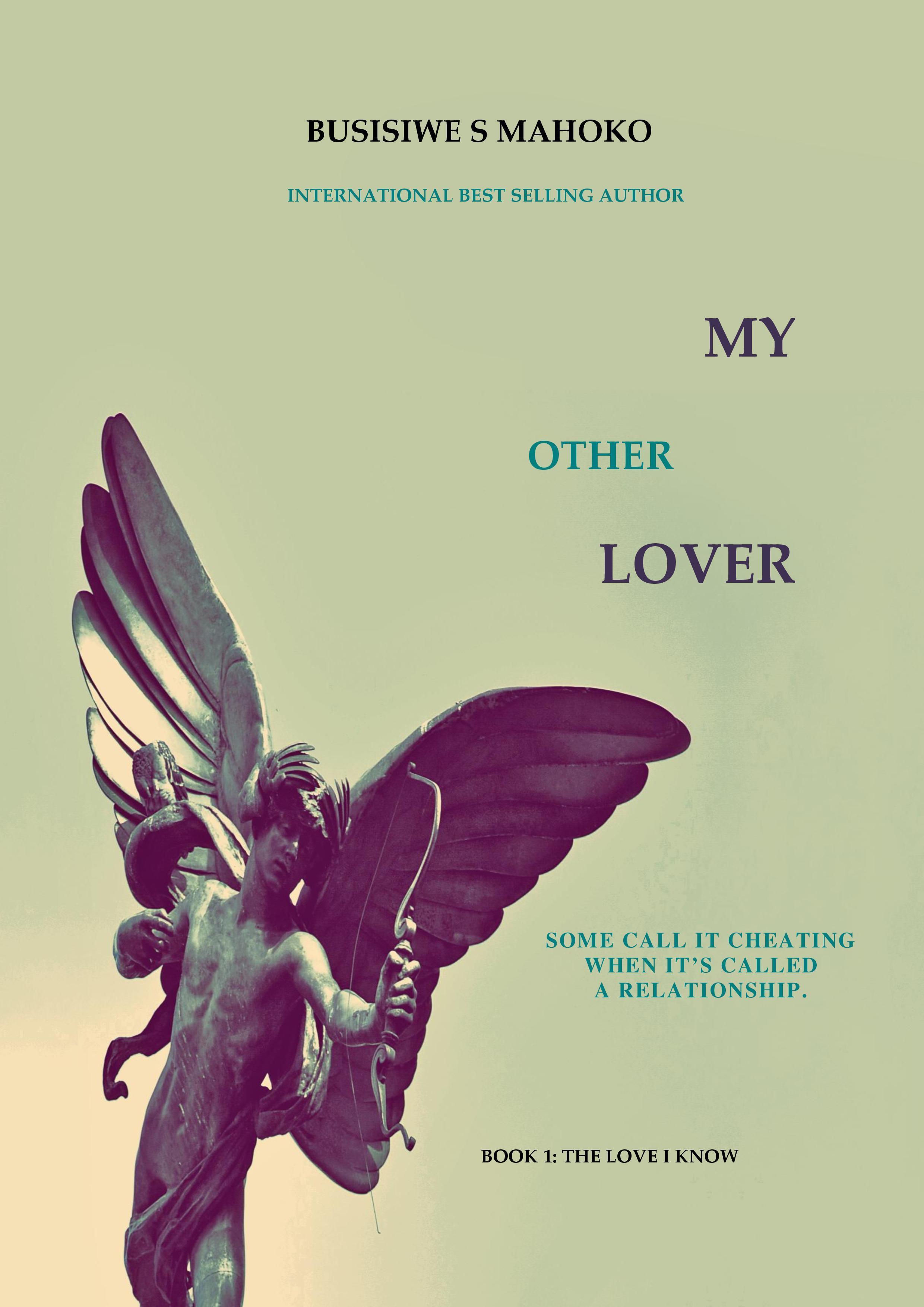 My Other Lover: Book 1 by Busisiwe Mahoko | Goodreads