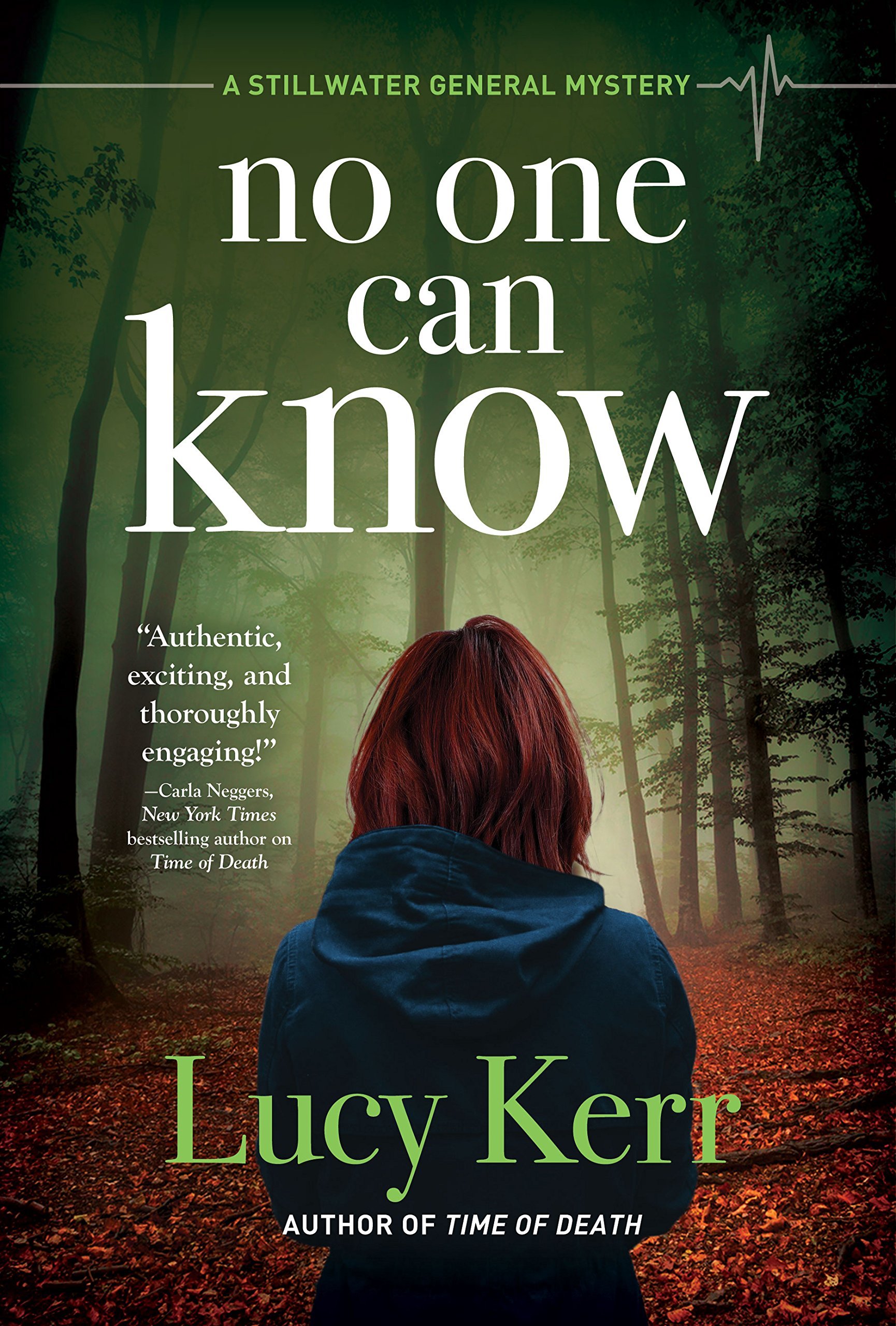 No One Can Know (A Stillwater General Mystery #2) by Lucy Kerr | Goodreads