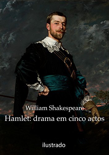 Hamlet: drama em cinco actos (ilustrado) by William Shakespeare | Goodreads