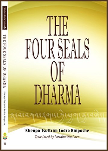 The Four Seals of Dharma by Khenpo Tsultrim Lodro Rinpoche | Goodreads