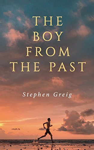THE BOY FROM THE PAST by Stephen Greig | Goodreads