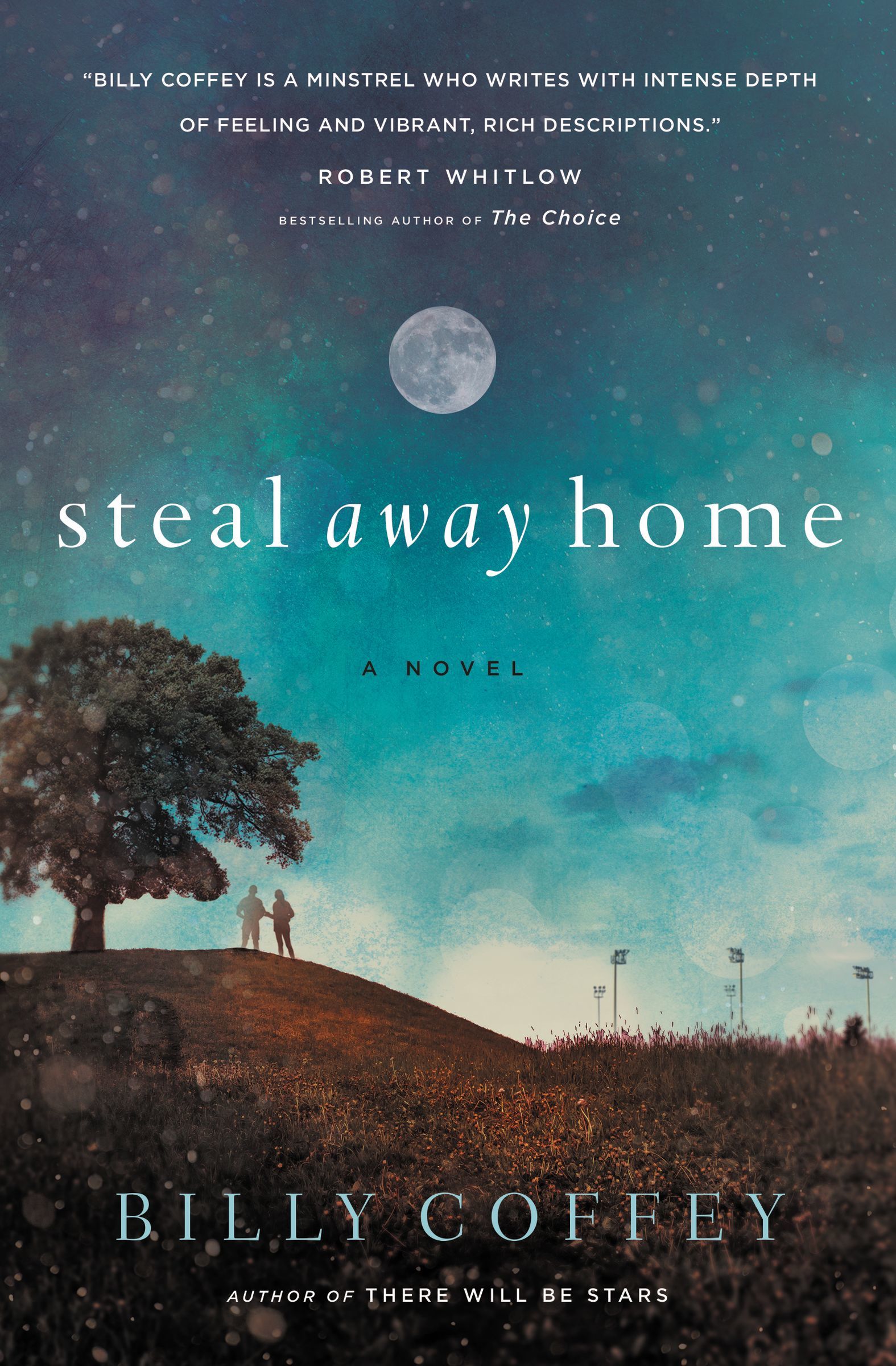 Steal Away Home by Billy Coffey | Goodreads