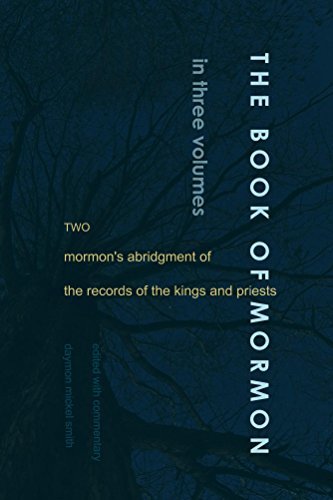 The Book of Mormon in Three Volumes: Two: Mormon's abridgment of the ...