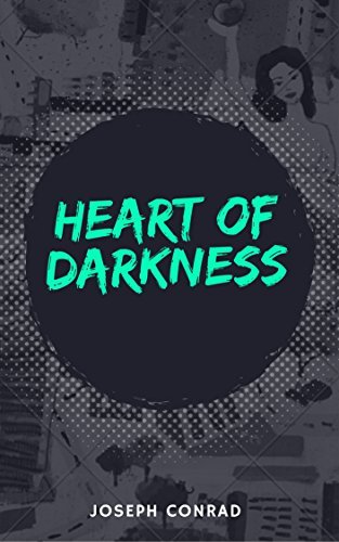 Heart of Darkness: (Annotated) by Joseph Conrad | Goodreads
