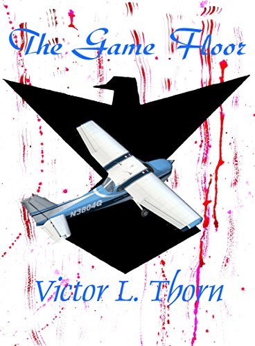 The Game Floor: (For Older Devices) by Victor L. Thorn | Goodreads