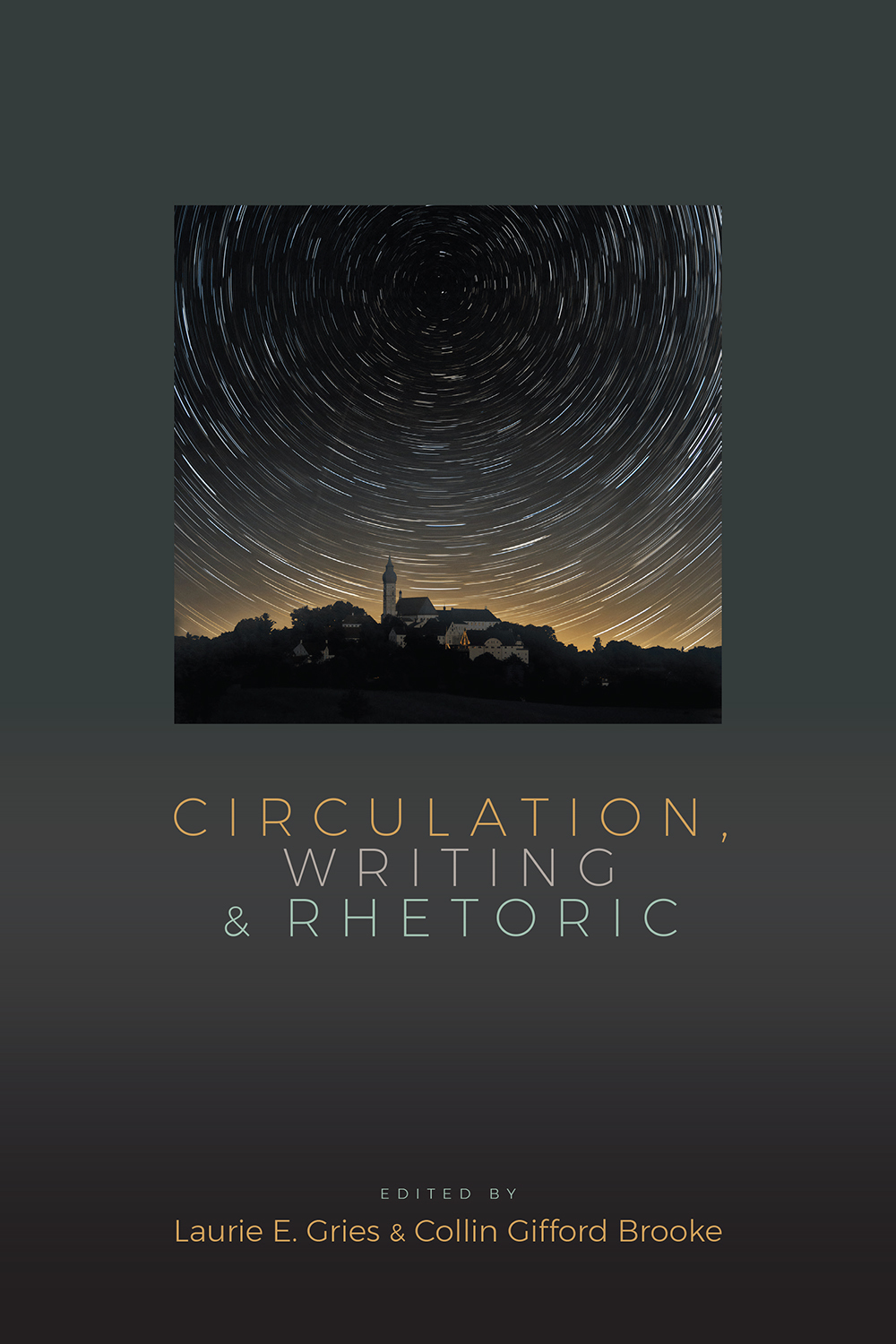 Circulation, Writing, and Rhetoric by Laurie Gries | Goodreads