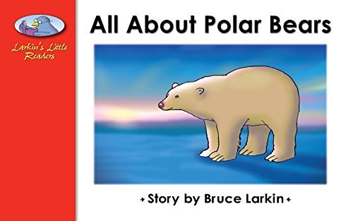 All About Polar Bears by Bruce Larkin | Goodreads