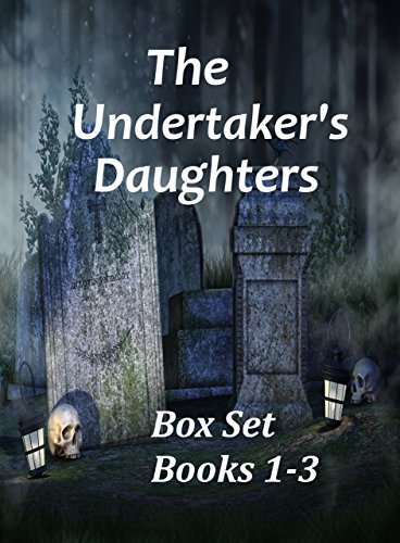 The Undertaker's Daughters Box Set 1 by Amy Phipps | Goodreads