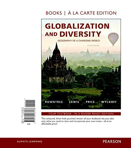 Globalization and Diversity: Geography of a Changing World, Books a la Carte Plus Mastering ...