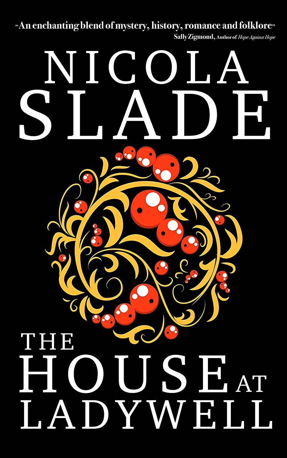 The House at Ladywell by Nicola Slade | Goodreads
