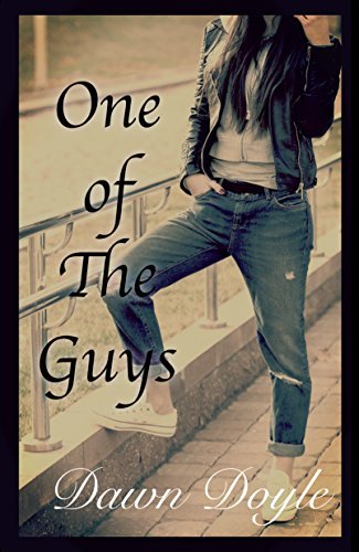 One Of The Guys by Dawn Doyle | Goodreads