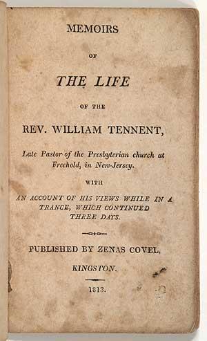 Memoirs of the Life of Rev. William Tennent, Late Pastor of the ...
