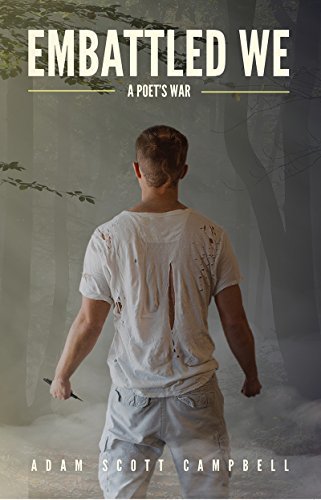 Embattled We: A Poet's War by Adam Scott Campbell | Goodreads