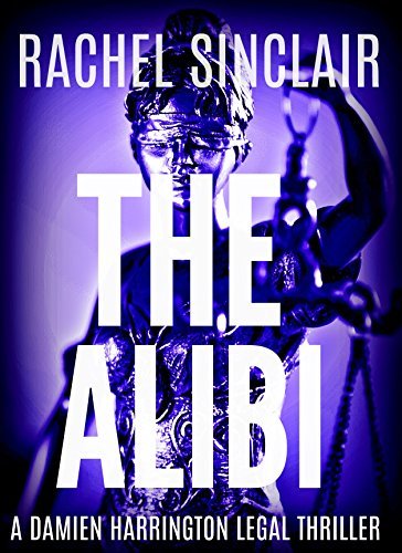 The Alibi (Jackson County Legal Thrillers, #8) by Rachel Sinclair ...
