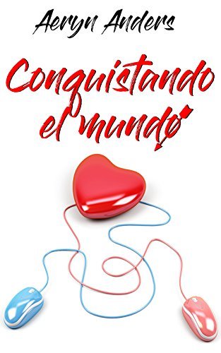 Conquistando el mundo (Spanish Edition) by Aeryn Anders | Goodreads