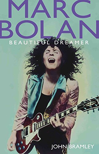 Marc Bolan - Beautiful Dreamer by John Bramley | Goodreads