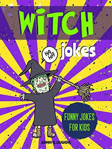 Witch Jokes: Funny Riddles and Jokes for Kids by Johnny B. Laughing ...