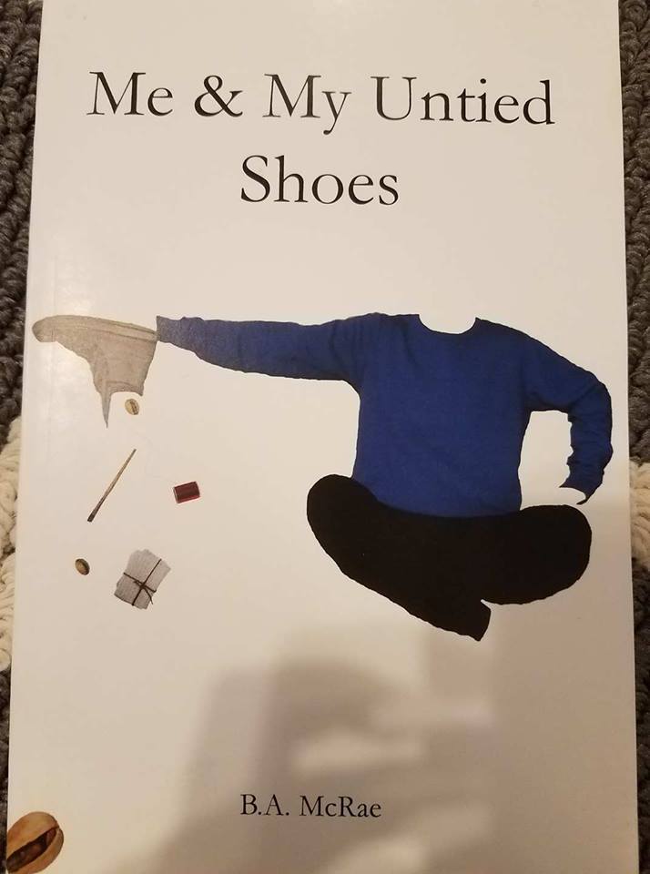 Me & My Untied Shoes by B.A. McRae | Goodreads