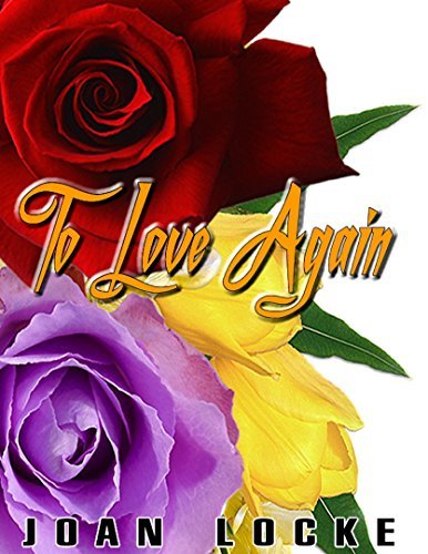 To Love Again by Joan Locke | Goodreads