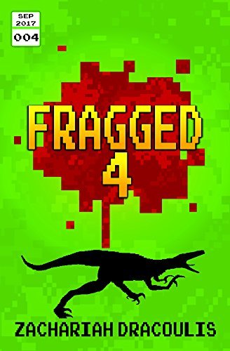 Fragged 4 (Fragged #4) by Zachariah Dracoulis | Goodreads