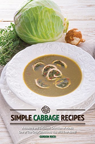 Simple Cabbage Recipes: A Healthy and Delicious Selection of Meals ...