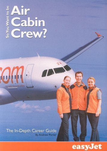 So You Want to Be Air Cabin Crew?: The In-depth Guide on How to Become ...