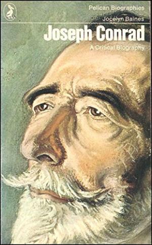 Joseph Conrad: A Critical Biography by Jocelyn Baines | Goodreads