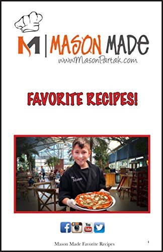Mason Made: Favorite Recipes (CookBooklet Book 1) by Mason Partak ...