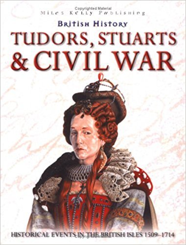 Tudors; Stuarts & Civil War: Historical Events in the British Isles ...