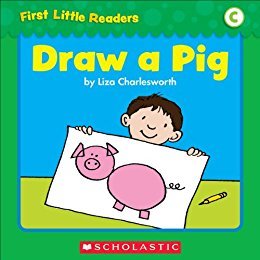 Draw a Pig (First Little Readers: Level C) by Liza Charlesworth | Goodreads