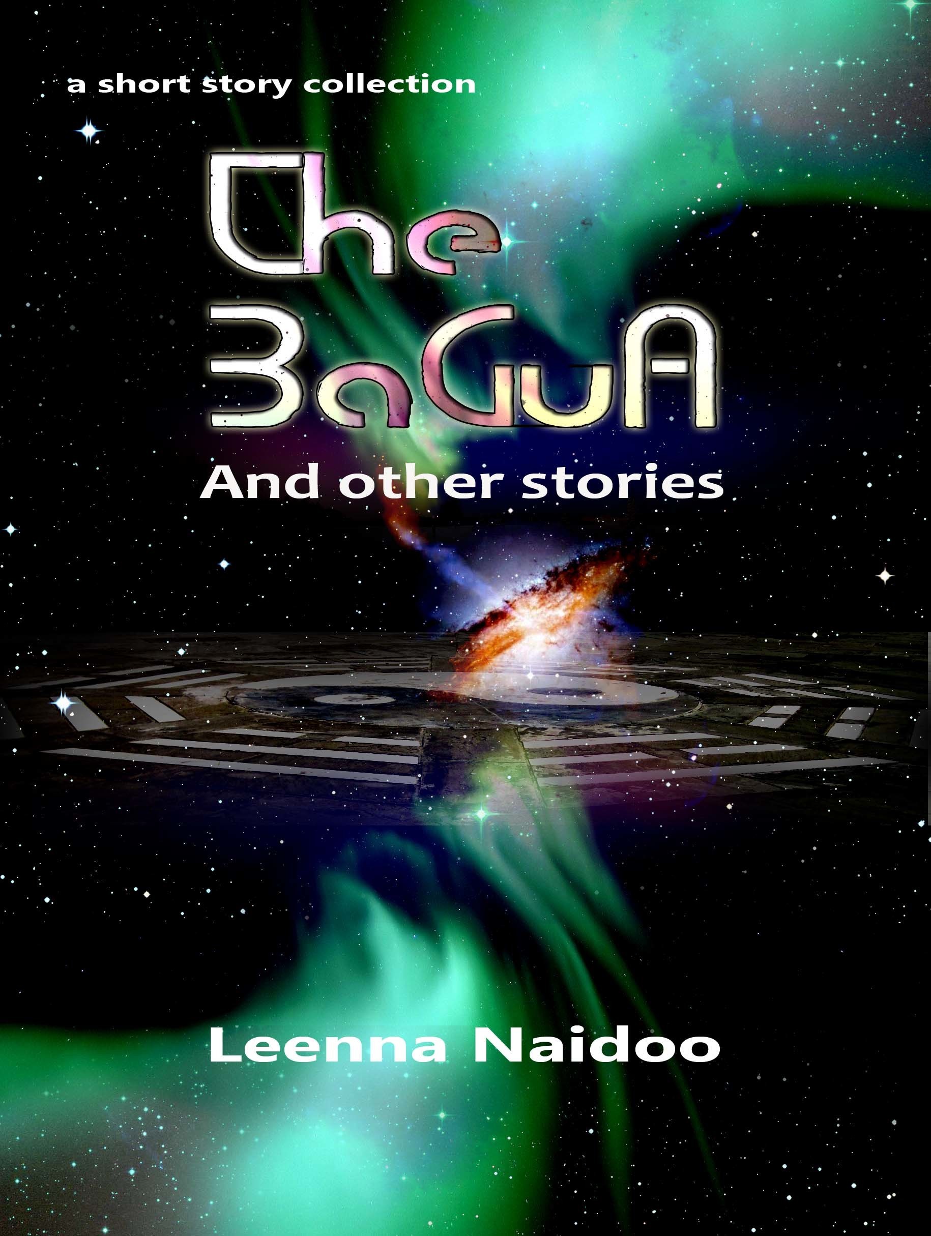 The BaGua And Other Stories: A Short Story Collection by Leenna Naidoo ...